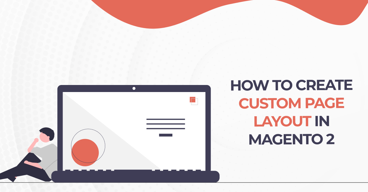 How To Create Custom Page Layout In Magento 2 Dolphin Web Solution