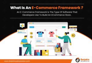 Top 10 ECommerce Frameworks For ECommerce Website