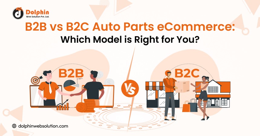B2B Vs B2C Auto Parts ECommerce: Which Model Is Right For You ...