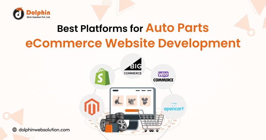 Best Platforms For Auto Parts ECommerce Website Development - Dolphin ...